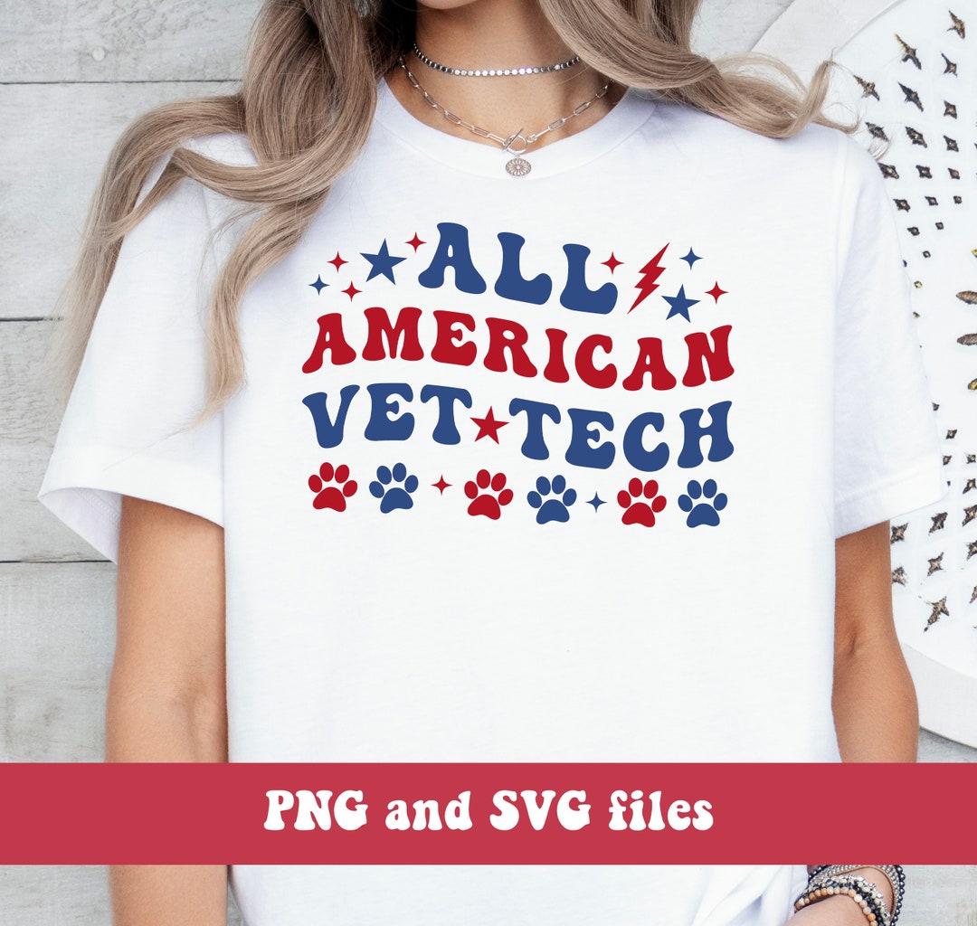 All American Vet Tech PNG and SVG, 4th of July Vet Tech Png Svg ...