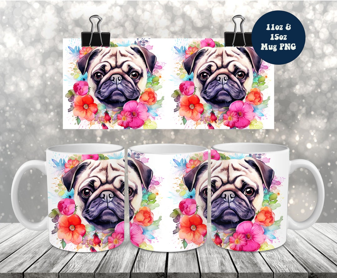 Pug Dog Mug Wrap PNG, 11oz and 15oz Mug Sublimation Wrap, Mug Wrap ...