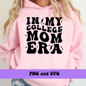 In My College Mom Era SVG and PNG, Trendy Retro Mom of High School Grad ...
