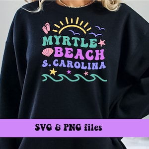Myrtle Beach S. Carolina SVG and PNG, Spring Break Beach Vacation T ...