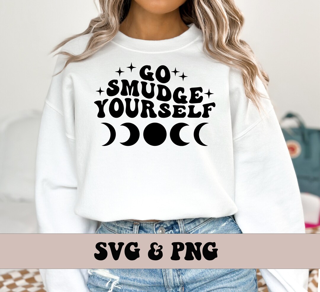 Go Smudge Yourself SVG and PNG, Groovy Retro Witchy New Age Moon Phase Witch Wicca Witchcraft ...