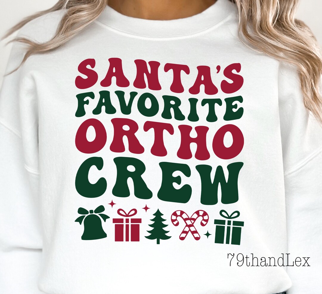 Santa's Favorite Ortho Crew Png and Svg, Christmas Orthopedic Nurse Png ...