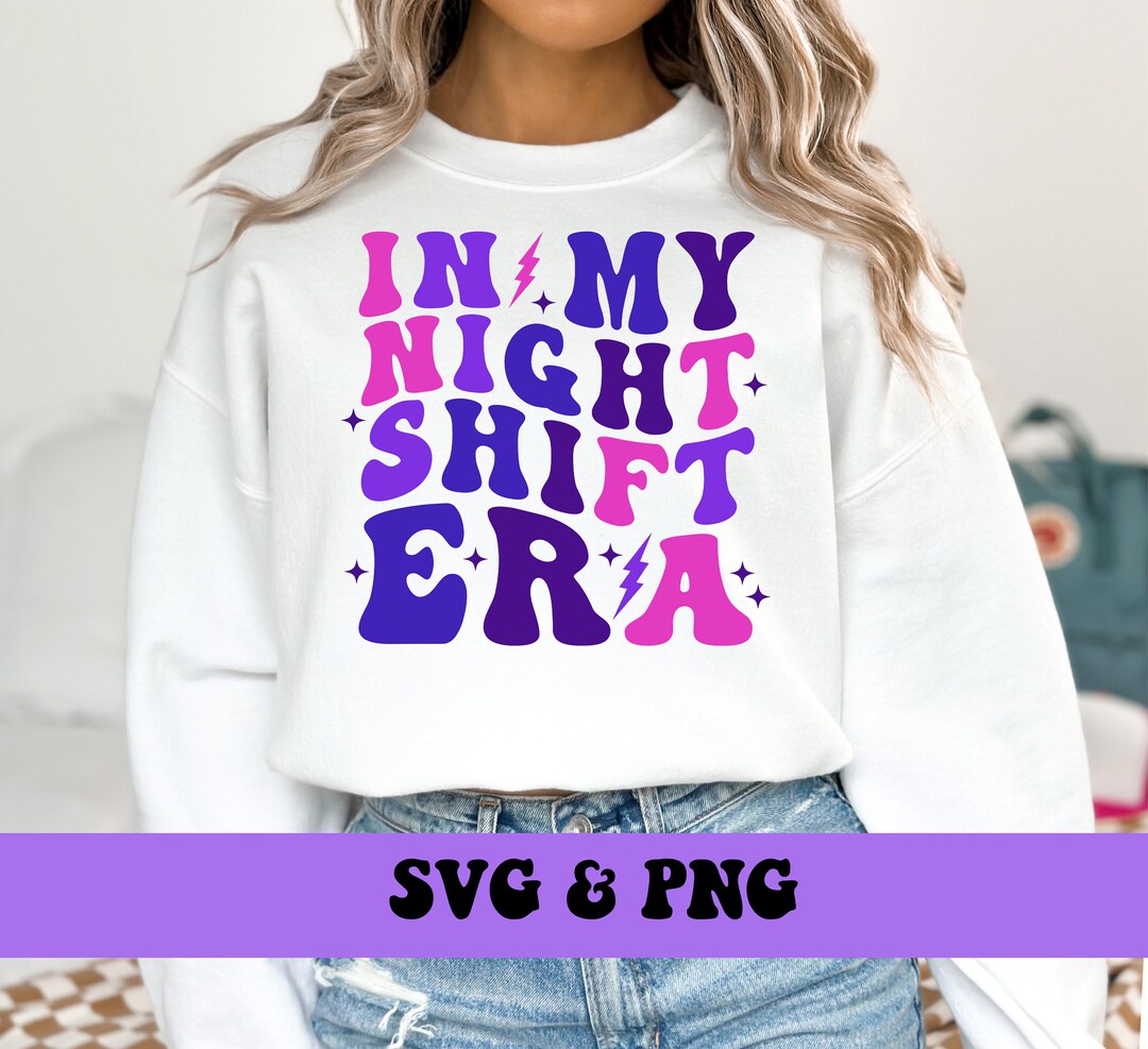 In My Night Shift Era SVG and PNG, Groovy Retro Healthcare Trendy Nurse ...
