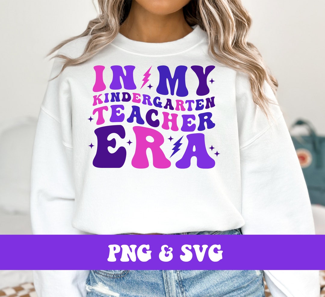 In My Kindergarten Teacher Era PNG and SVG Kindergarten Teacher PNG and ...