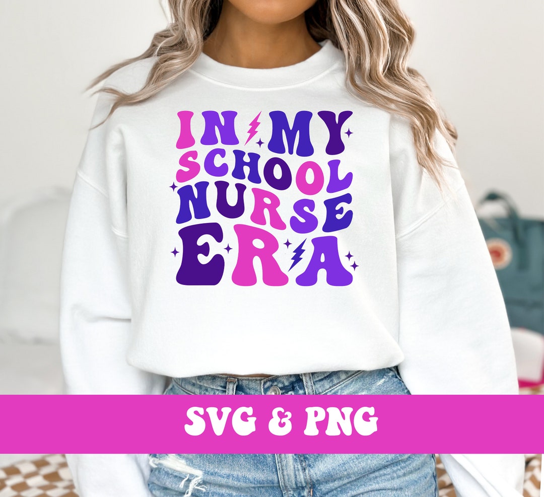In My School Nurse Era SVG PNG: Retro Groovy Sublimation Design ...