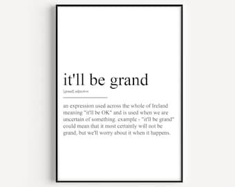 It'll Be Grand Irish Slang Print, Irish Quote Art, Irish Print, Irish ...