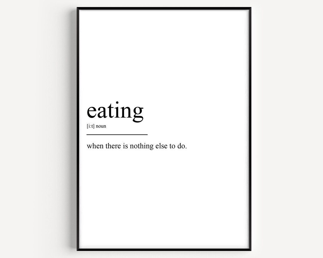 Eating Definition Print - Etsy
