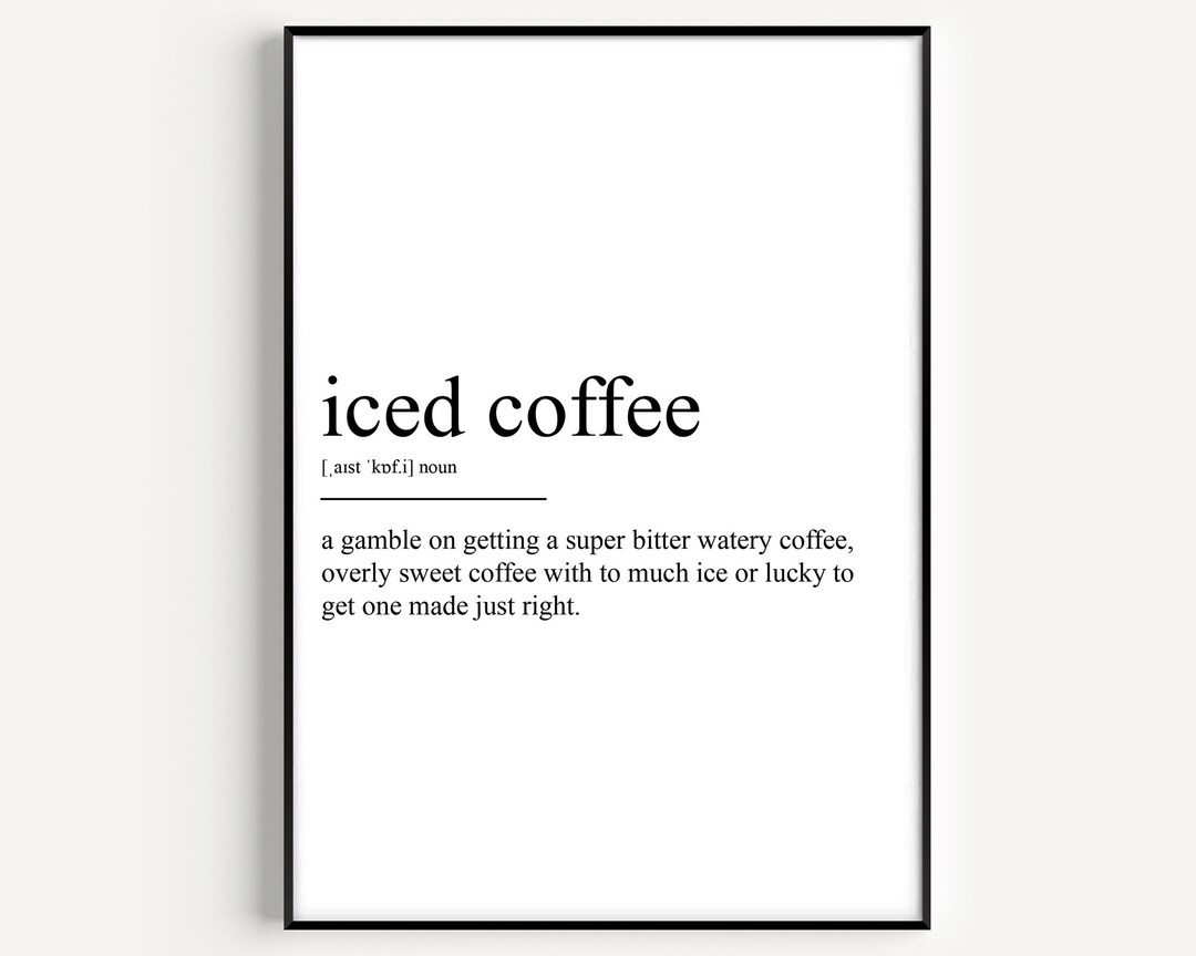 Iced Coffee Definition Print - Etsy