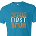Jesus First Bruh Shirt Christian T-shirt Jesus Style Shirt - Etsy