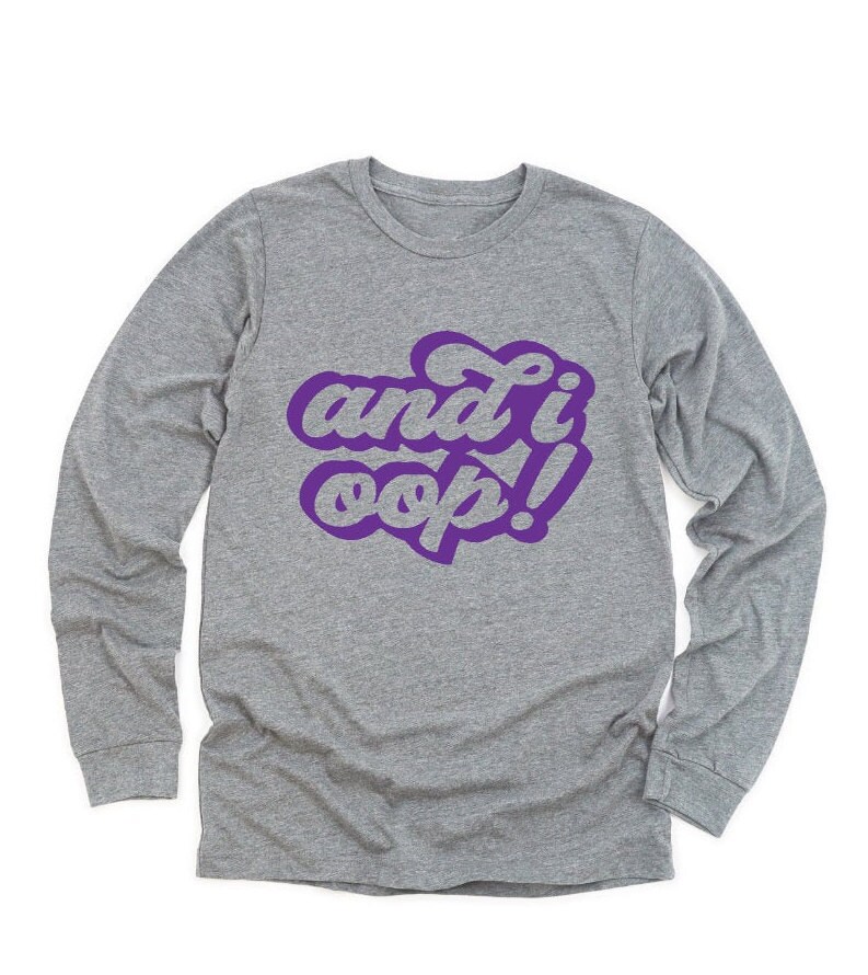 And I Oop Long Sleeve Tshirt | Vsco Girl Shirt | Youth or Adult AND I ...
