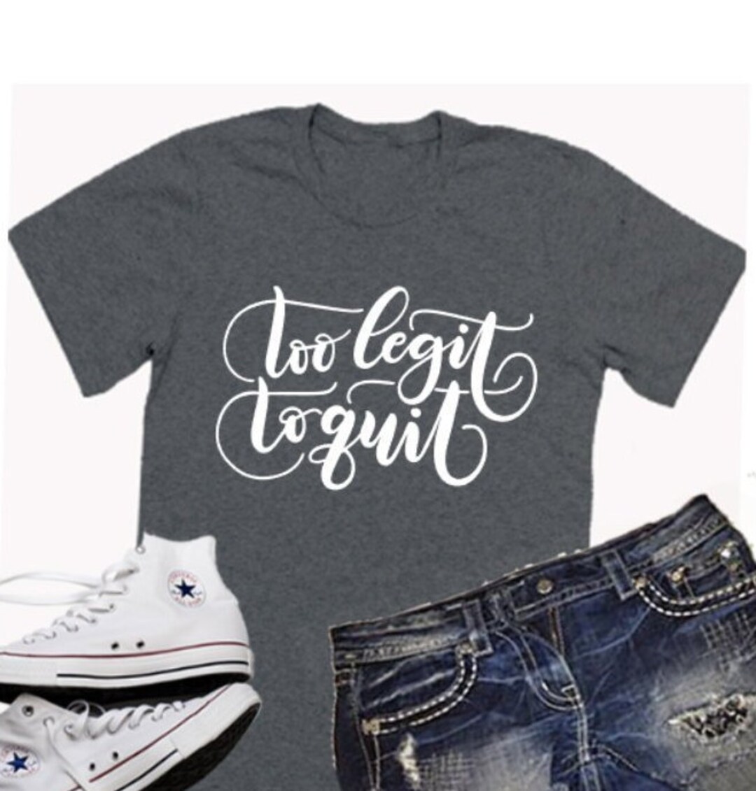 Glitter Too Legit Too Quit Shirt | Just Saying Shirt | Youth or Adult ...