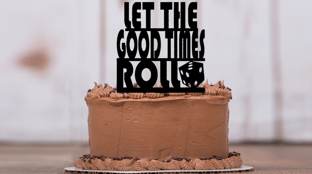 Let the Good Times Roll Dice Cake Topper, Acrylic, Any Age, Birthday ...