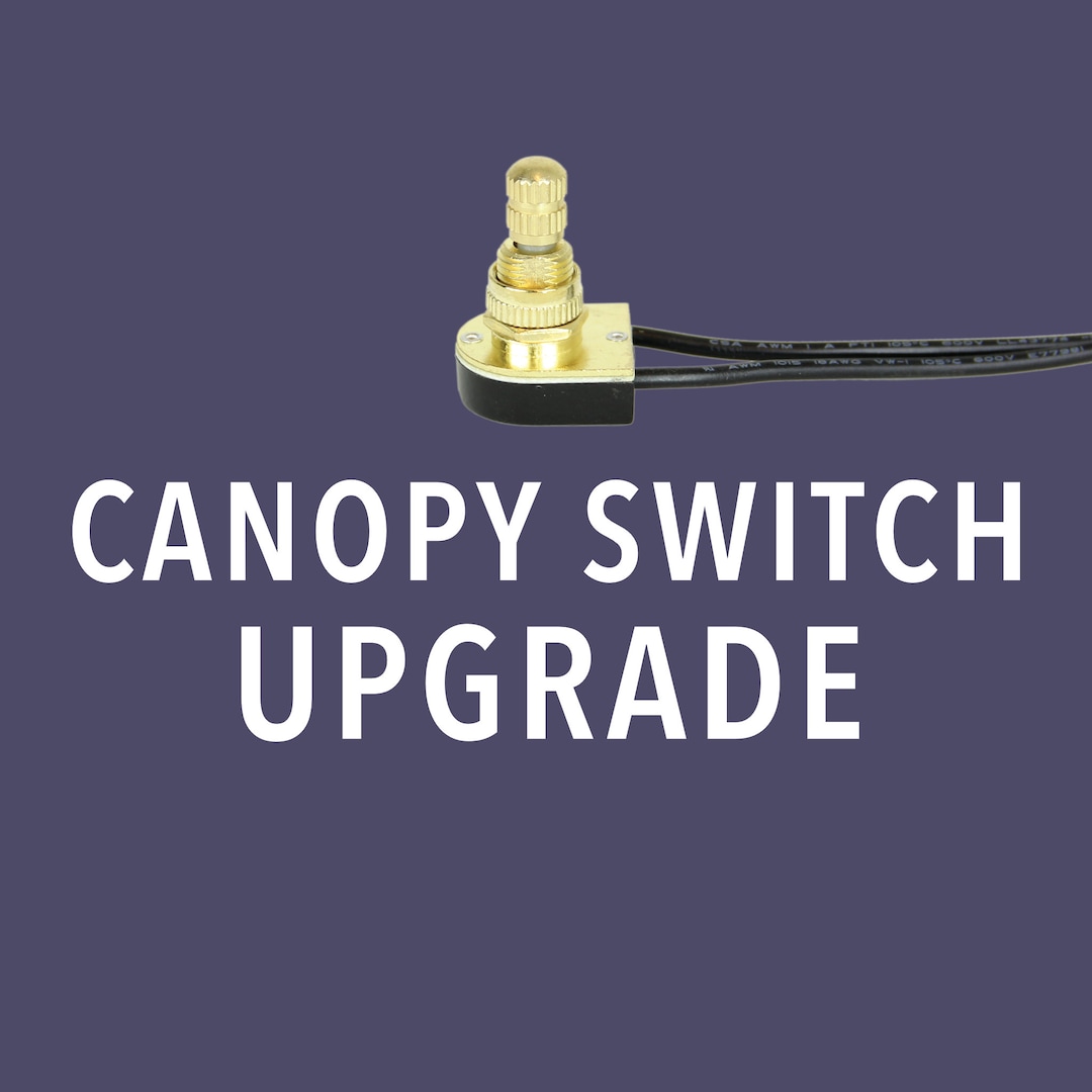Canopy Switch Upgrade -- Add On/off Switch to Hardwired Fixture - Etsy