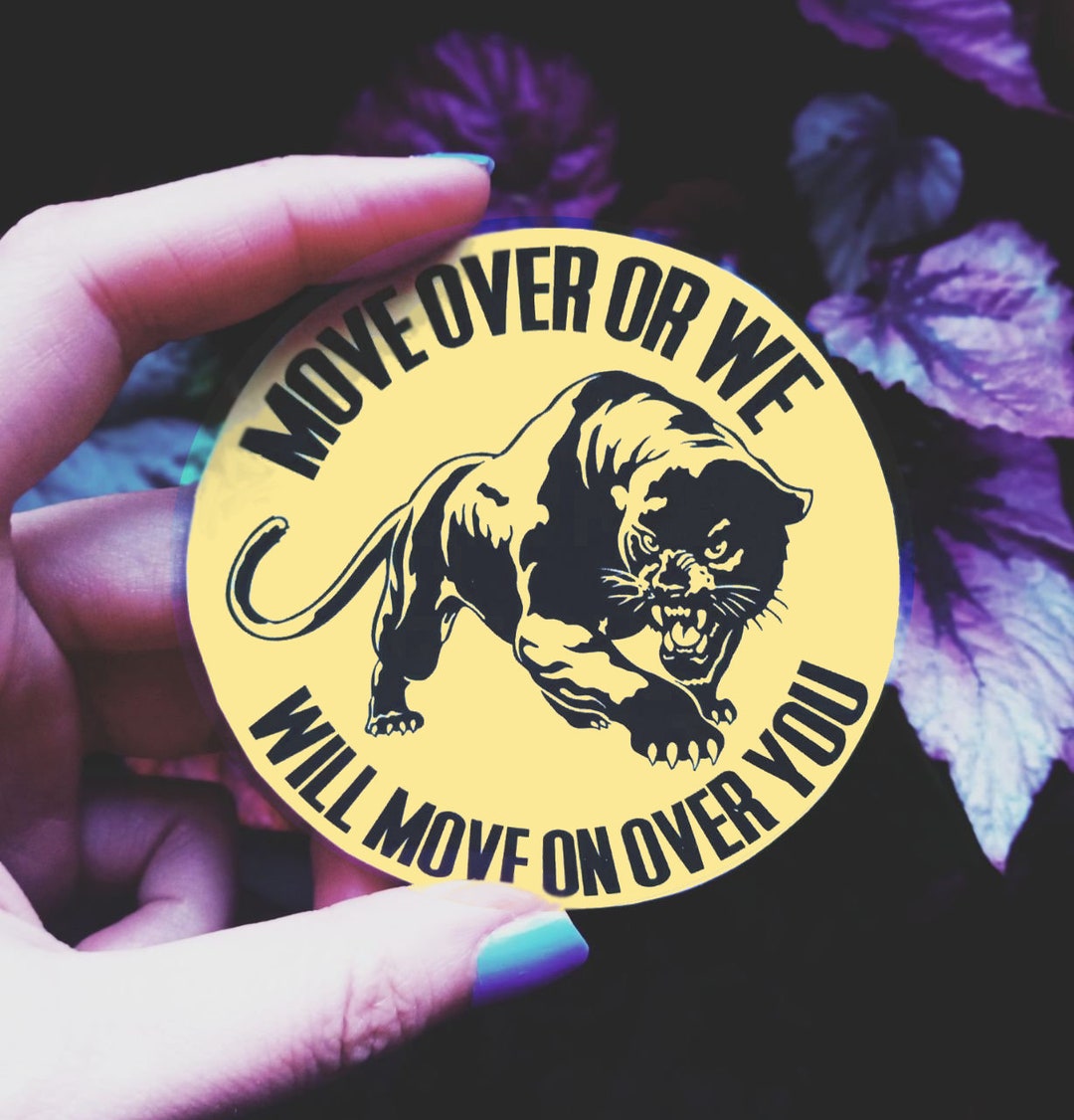 Panther Party Move Over or We Will Move on Over You Sticker - Etsy