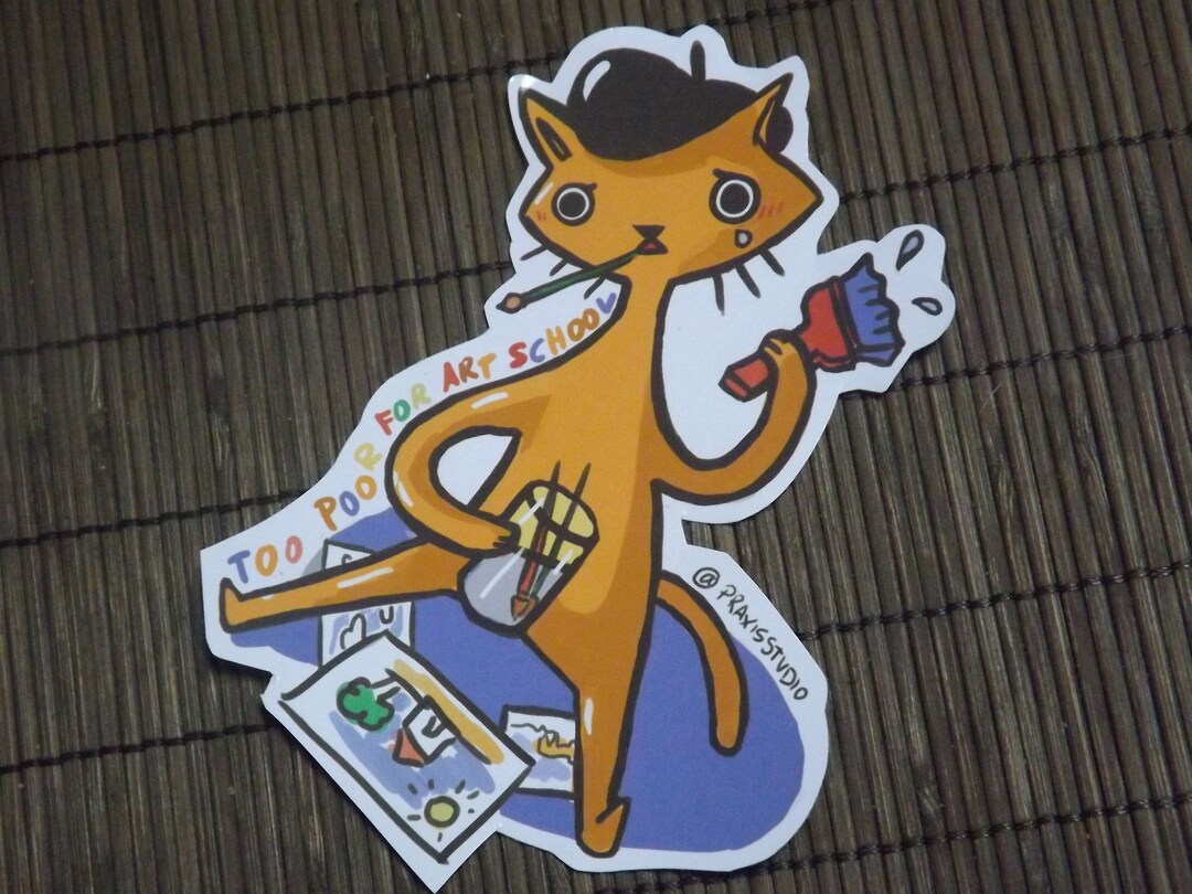 Too Poor for Art School Sticker - Etsy