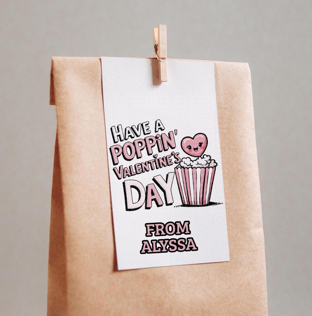 Have A Poppin' Valentine's Day Favor Tag Editable Printable Happy ...