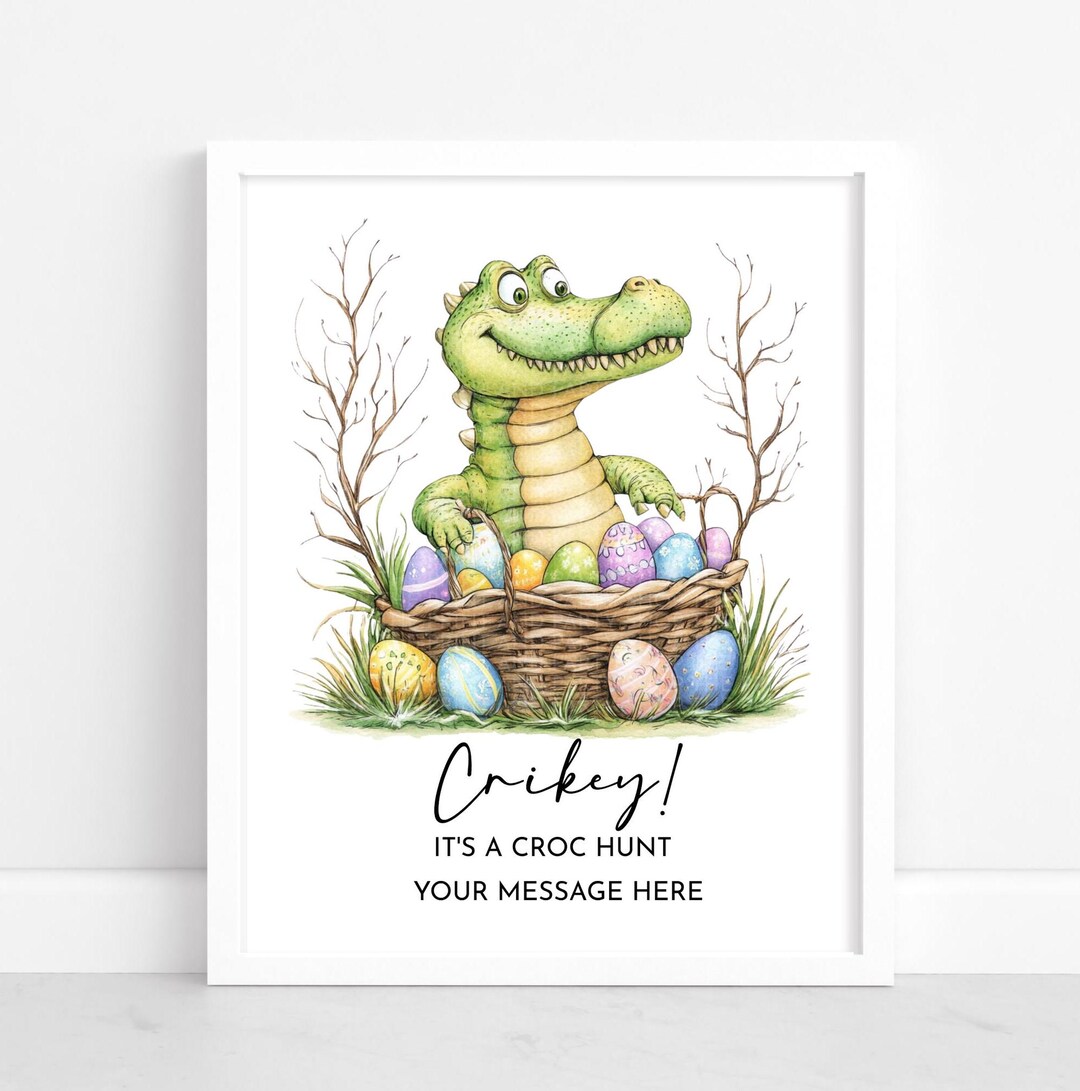 Editable Crocodile Easter Hunt Party Welcome Sign Extra Large Birthday ...