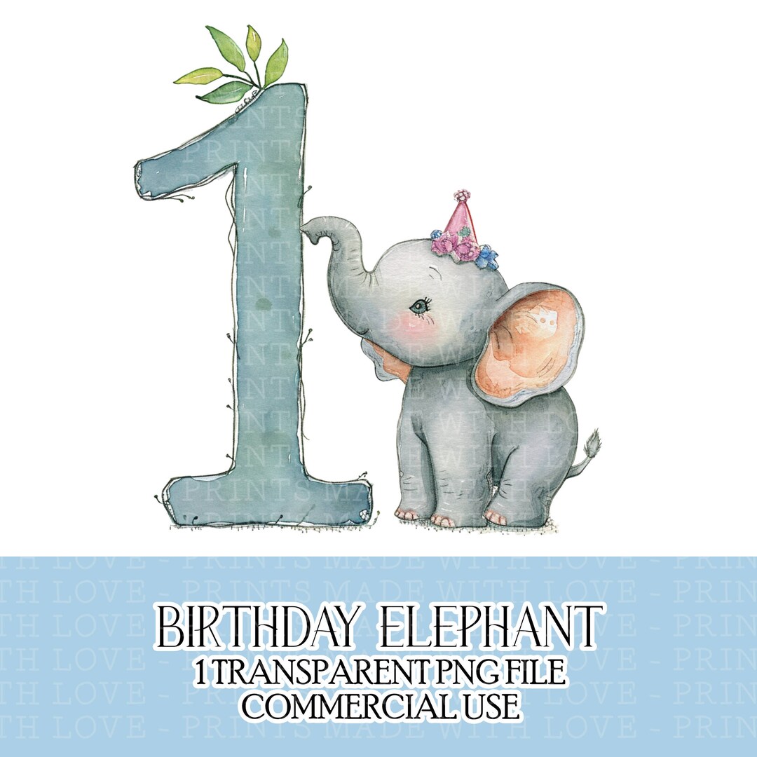 Elephant Birthday Clipart One Today 1 Today First Birthday Sublimation ...