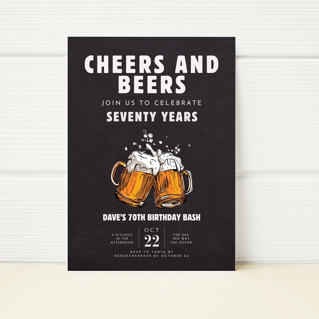 Editable Male 70th Birthday Invitation Cheers And Beers 70 Years