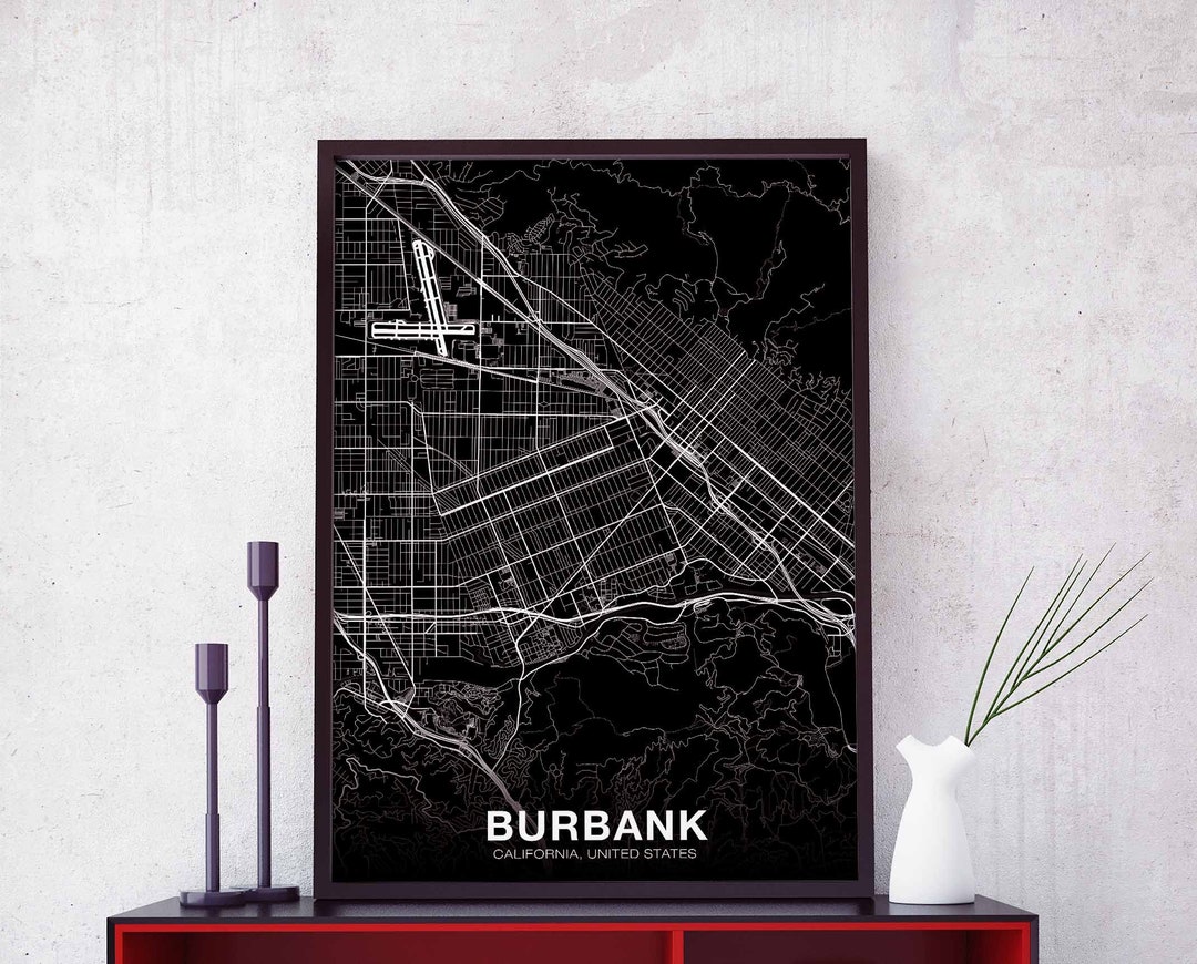 BURBANK California CA USA Map Poster Black White Hometown City Print ...