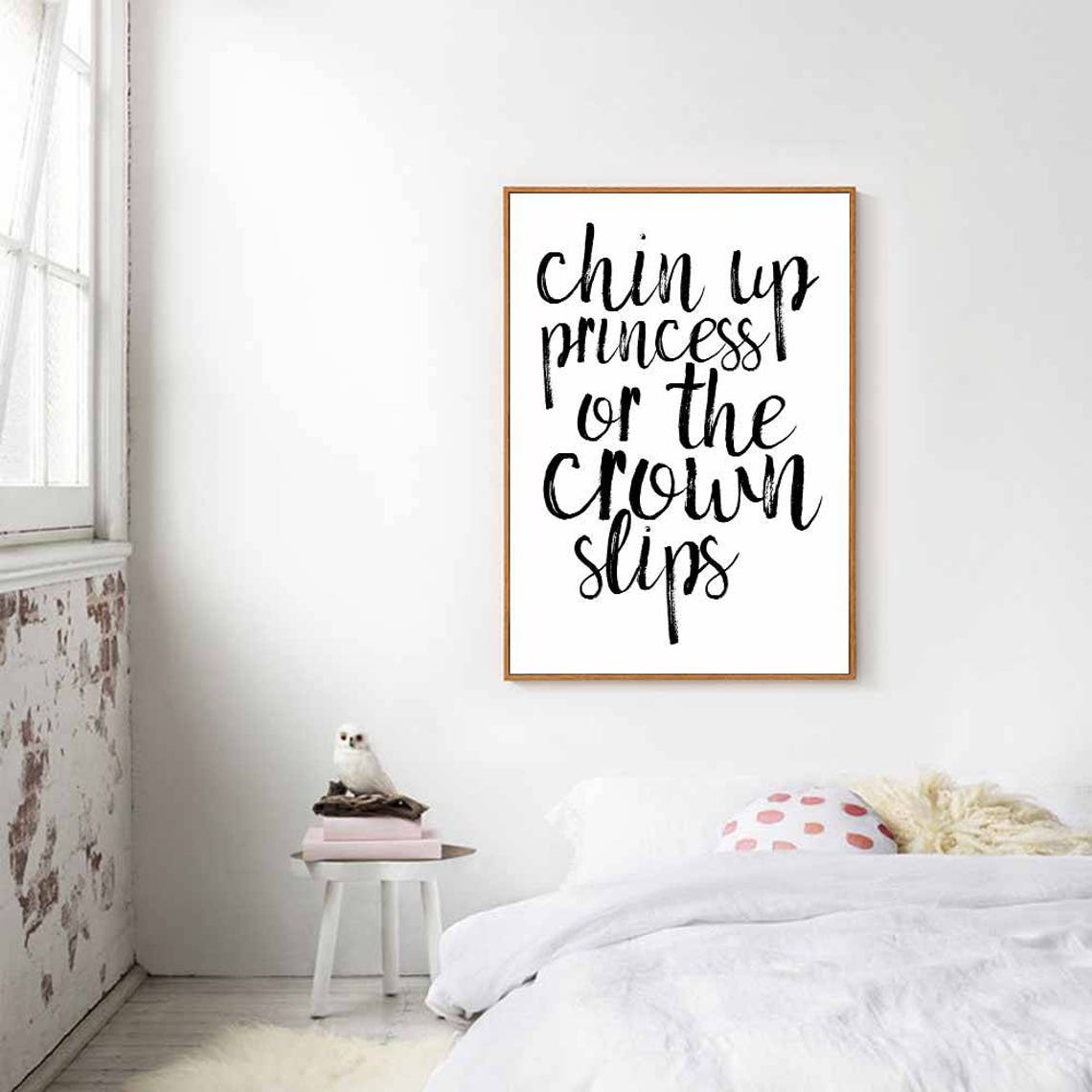 Chin up Princess or the Crown Slips Poster Black White Wall Decor ...