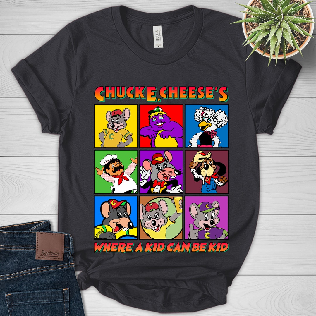 Chuck E Cheese Where A Kid Can Be A Kid Shirt, Chuck E Cheese Family ...