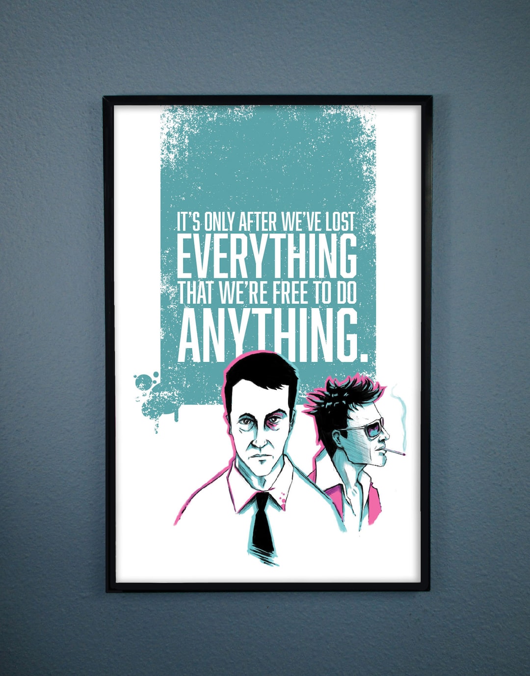 Fight Club Tyler Durden Quote Poster "it's Only When We've Lost ...