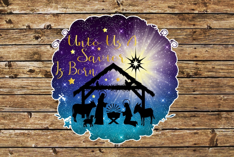 Nativity Decal Unto Us A Savior is Born Decal North Star - Etsy