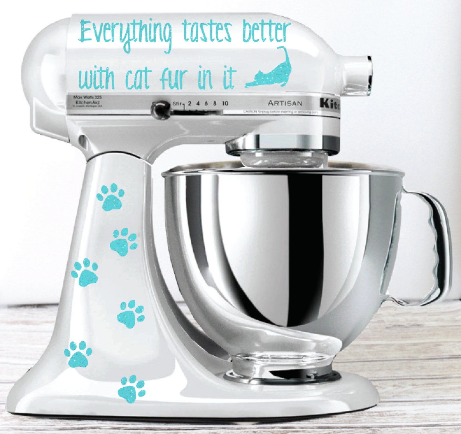 Glitter Cat Mixer Decal: "everything Tastes Better With Cat Fur in It ...