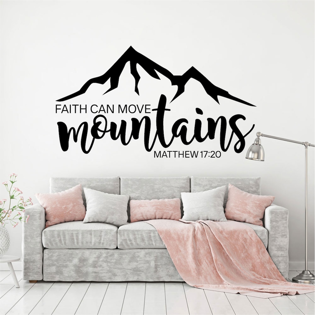 Faith Can Move Mountains Religious Wall Decal Christian Inspiring Vinyl ...