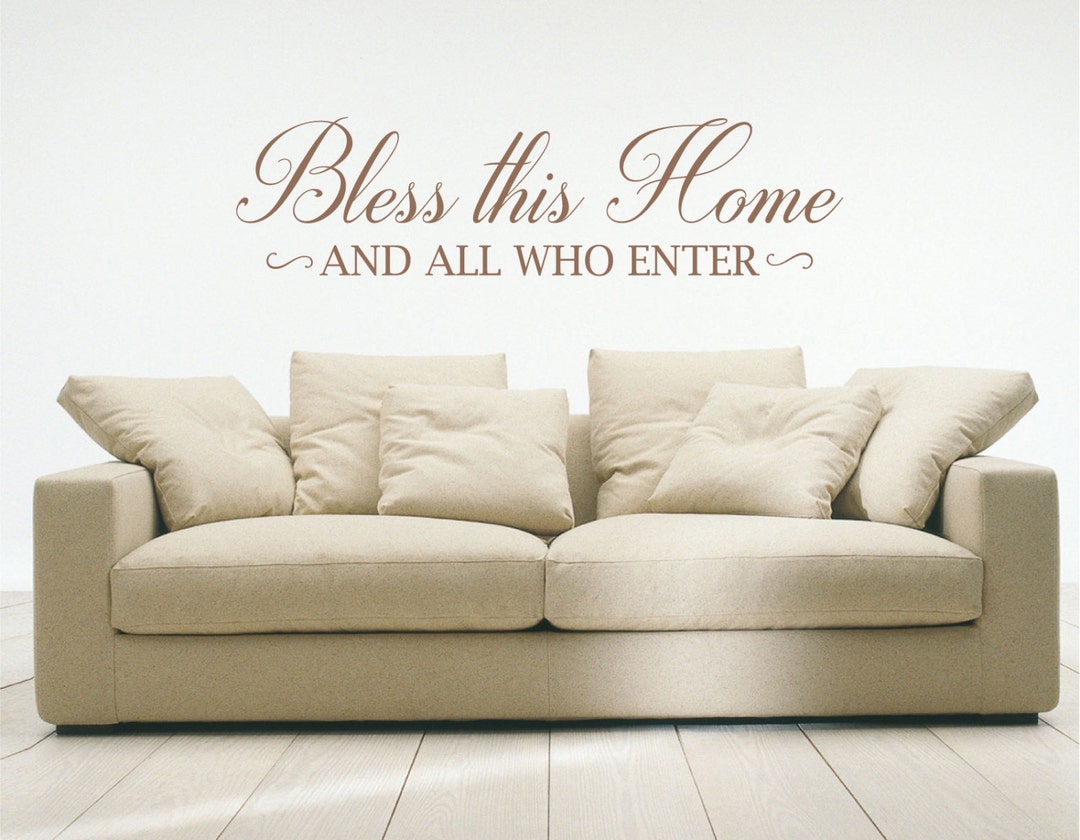 Bless This Home and All Who Enter Wall Decal - Available in Different ...