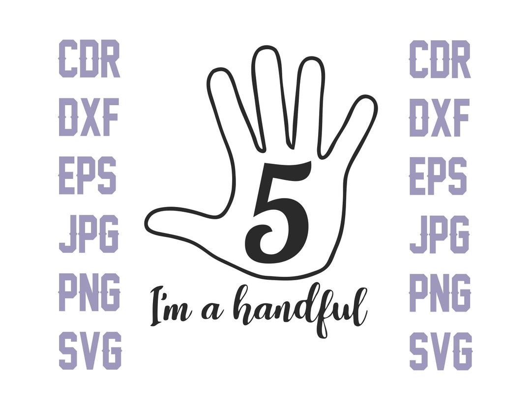 5th Birthday Svg Design, Vector Handful Printable Tshirt, Funny ...