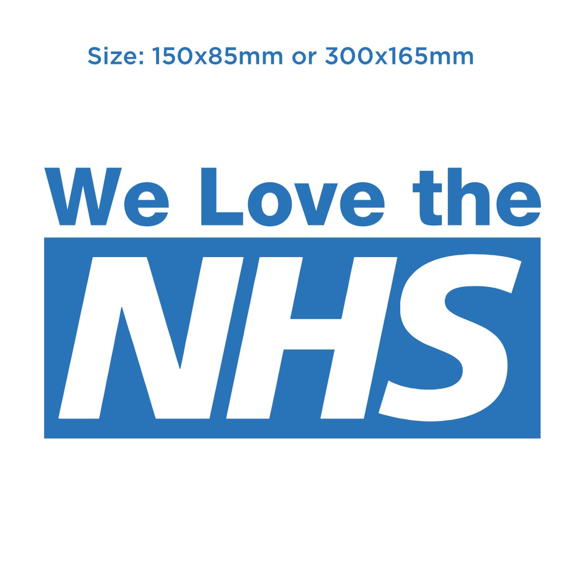 WE LOVE the NHS - Car, Van, Bumper, Window Vinyl Decal Sticker ...