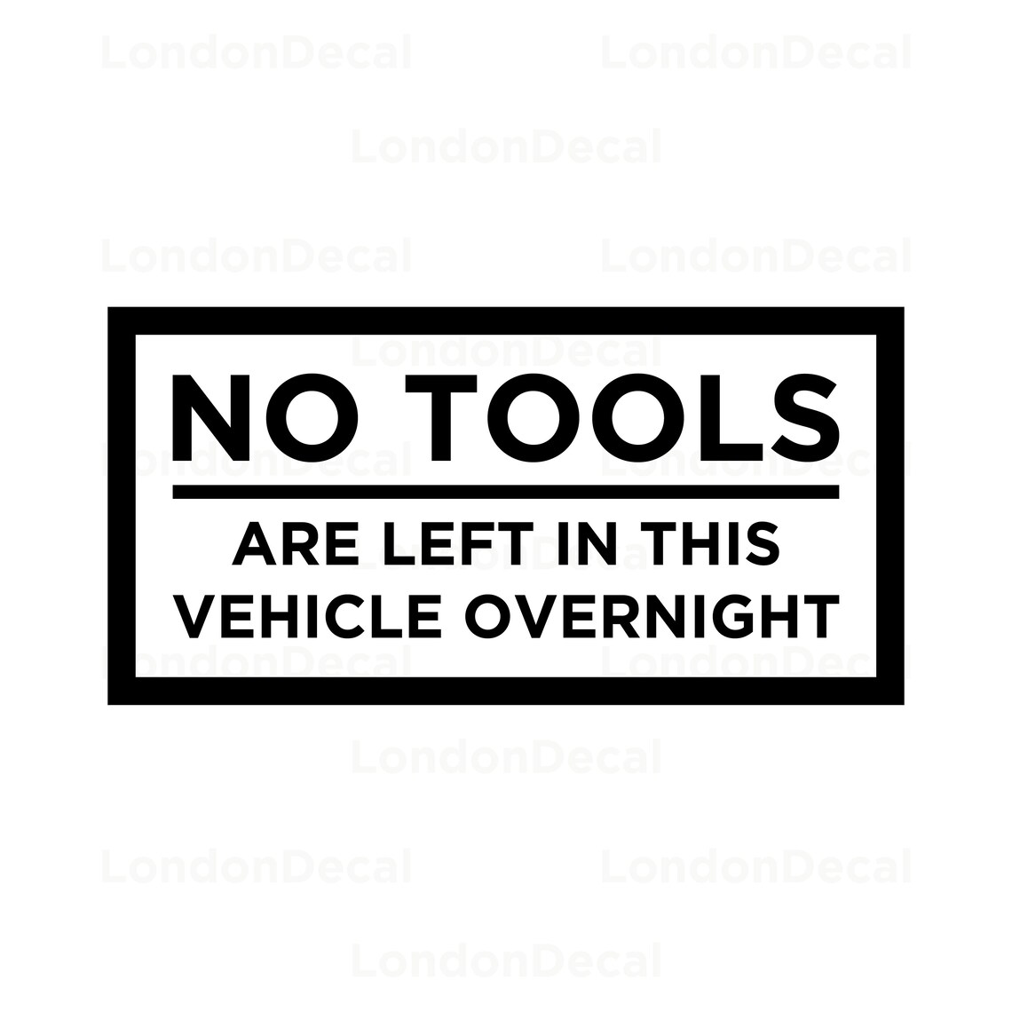 No Tools Are Left in This Vehicle Overnight Van Car and - Etsy
