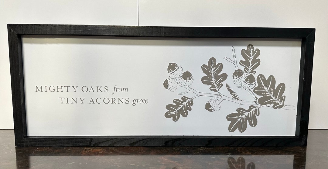 Mighty Oaks From Tiny Acorns Grow - Inspirational Wall Art for Growth ...