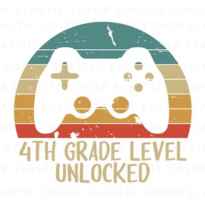 4th Grade Level Unlocked Svg, 4th Grade Sublimation With Game ...