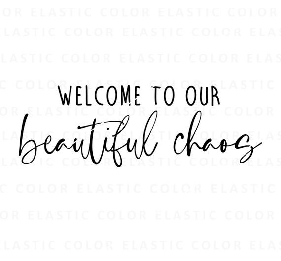 Welcome to Our Beautiful Chaos Svg Farmhouse Sign Family - Etsy