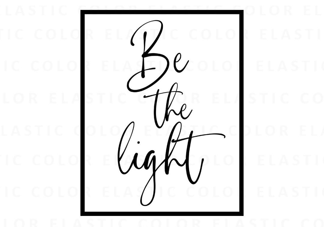 Be the Light Print,motivational Quote,inspirational Quotes ...