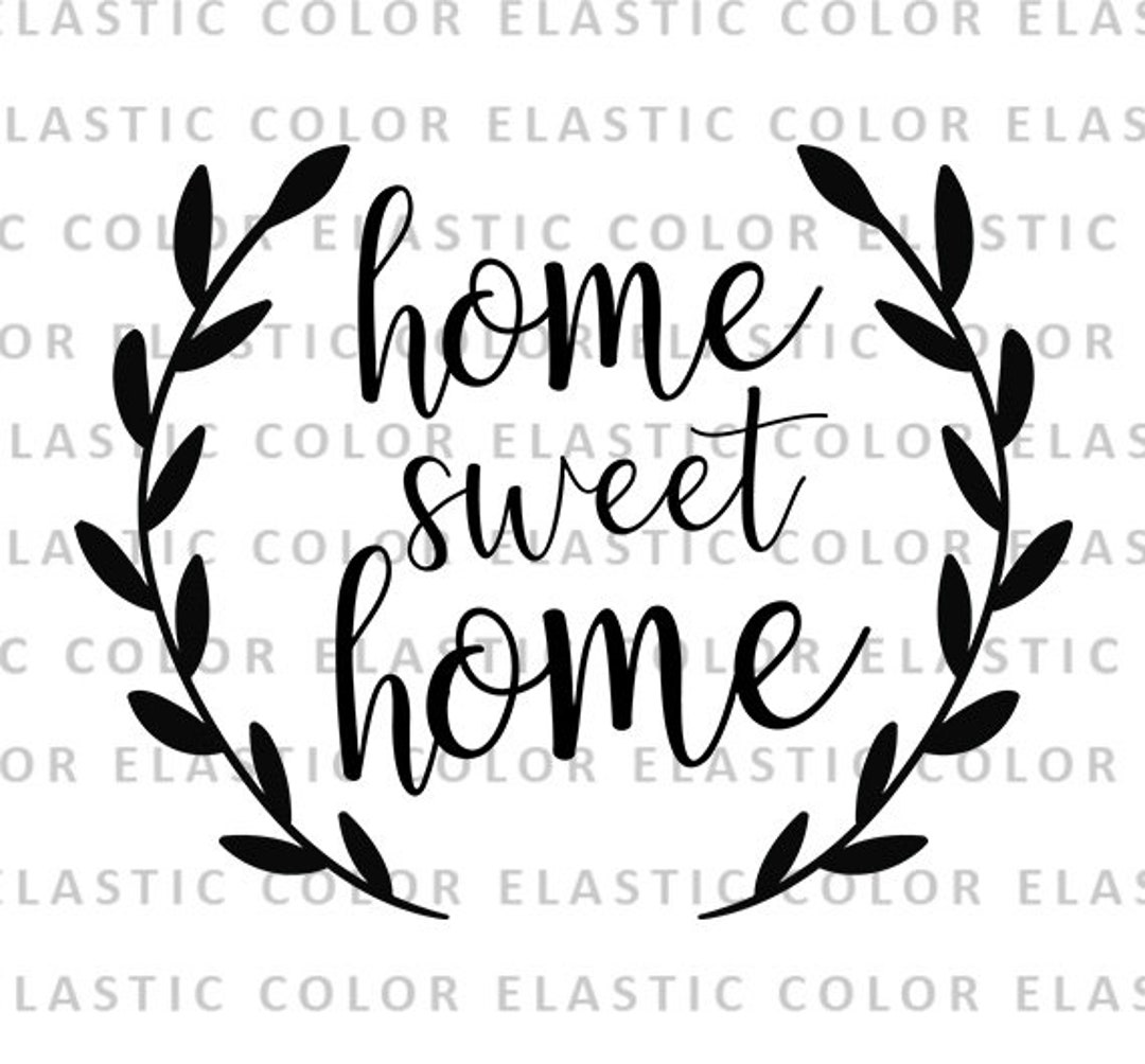 Home Sweet Home Svg File - Sweet Home Laurel Wreath Digital - Home ...