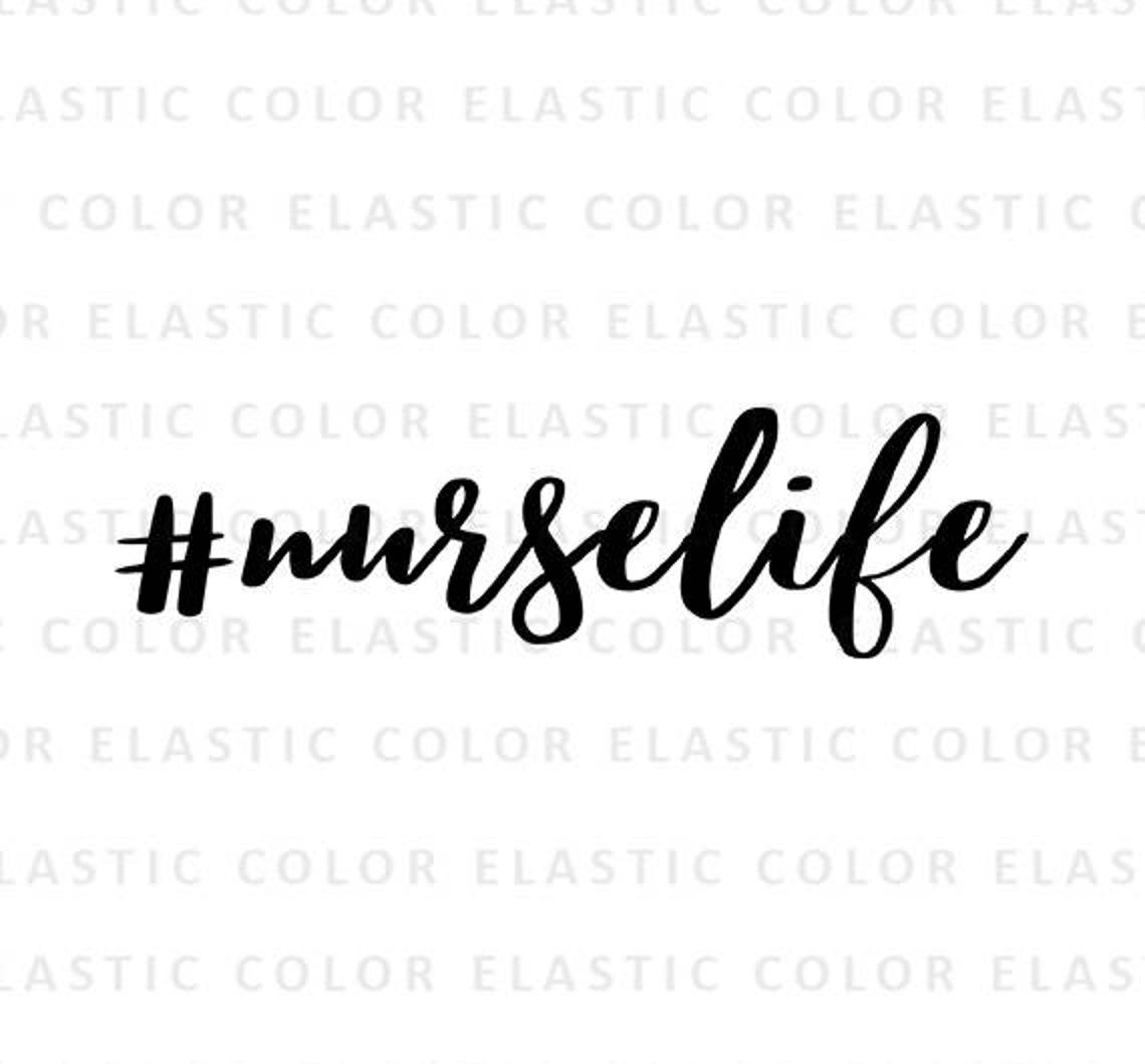 Nurselife Hashtag Svg Nurse Life Saying Nurse Printable and | Etsy
