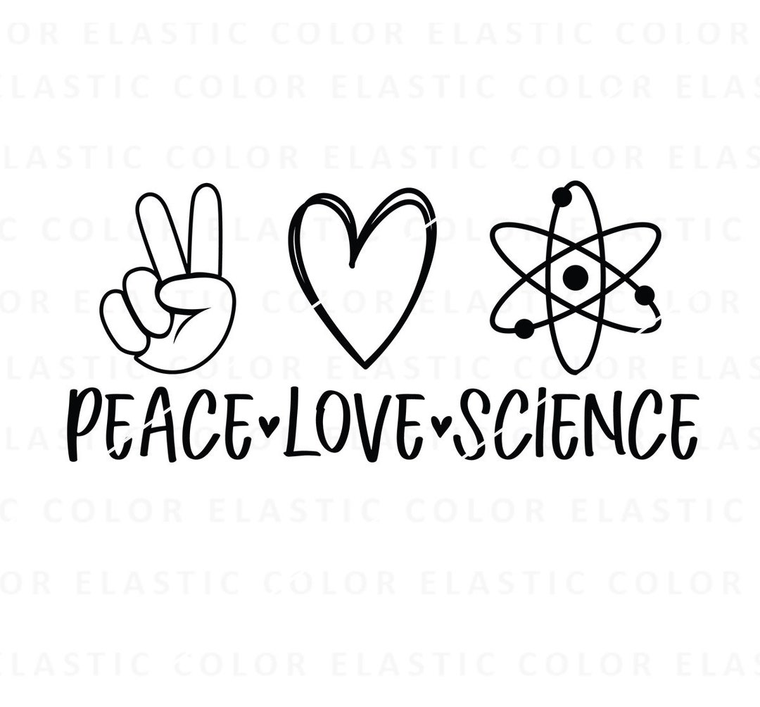 Peace Love Science Svg, Science Svg Design, Science Clipart, Teacher ...