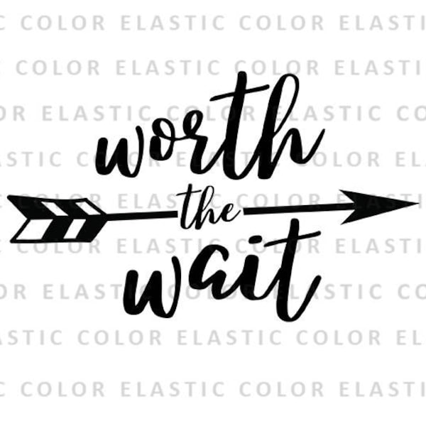 Worth the Wait Svg - Etsy