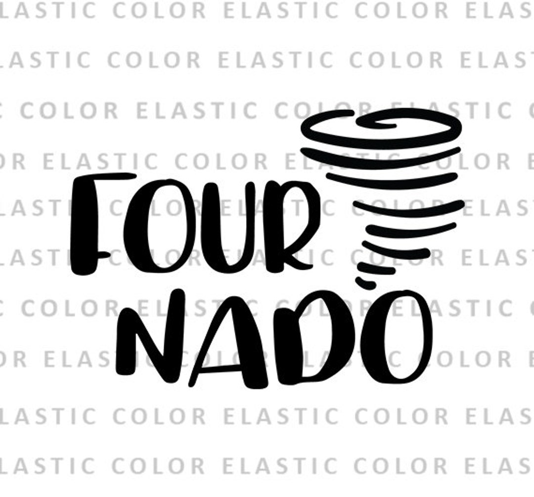 Fournado Svg File - Four Nado Saying T Shirt Design - 4th Birthday ...
