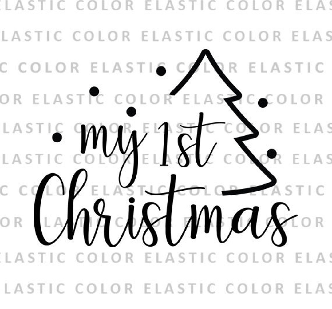 My First Christmas Svg Design, My 1st Christmas File, Baby Christmas ...