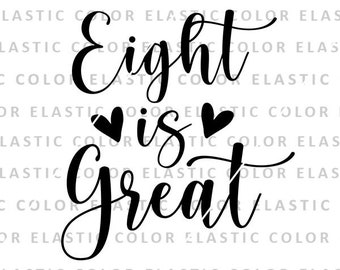 8 is Great Svg - Etsy