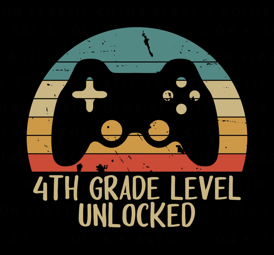 4th Grade Level Unlocked Svg, 4th Grade Sublimation With Game ...
