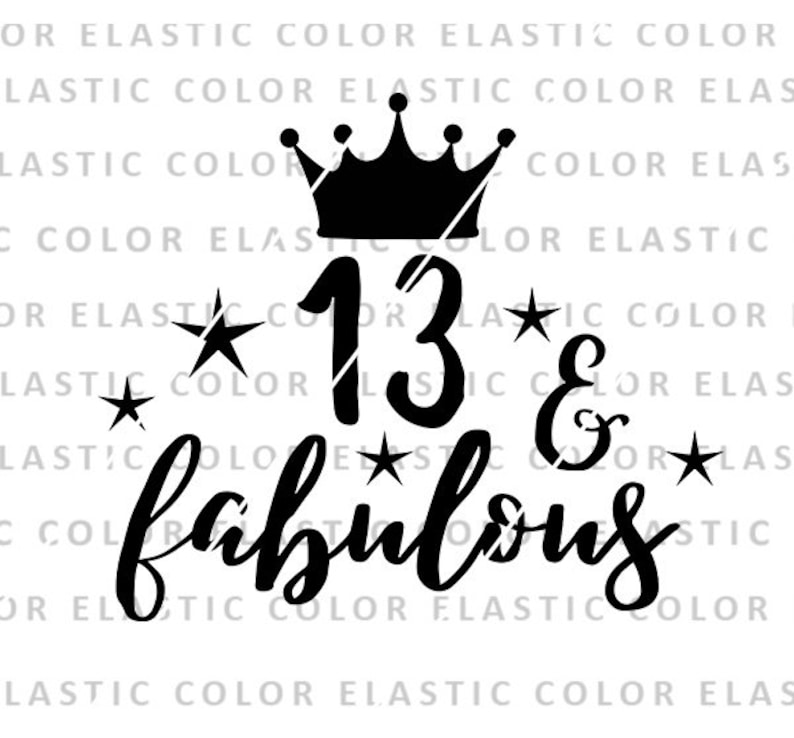 13 and Fabulous Svg, 13yr Old Birthday, 13th Birthday Design Cricut and ...