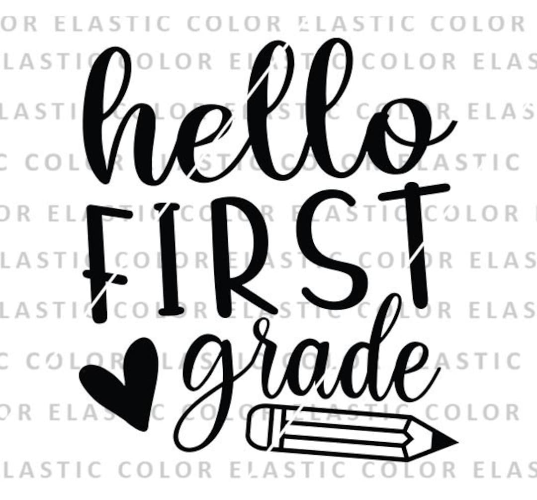 Hello First Grade, 1st Grade Svg, First Grade Shirt Design and Cricut ...
