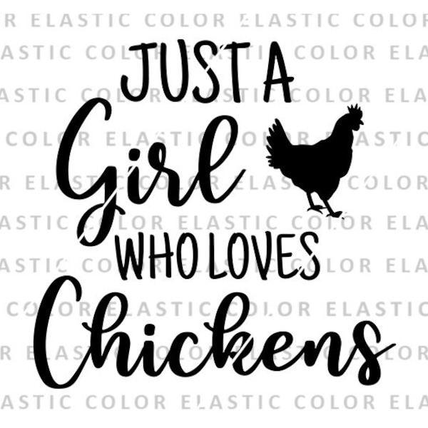 Just A Girl Who Loves Chickens Svg Etsy