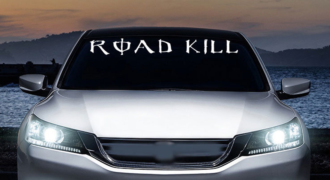 Road Kill Windshield Banner JDM Funny Humor Vinyl Decal, Car, Trucks - Etsy